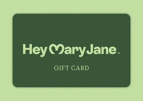 Hey Mary Jane Gift Card – Perfect Cannabis Gift Idea